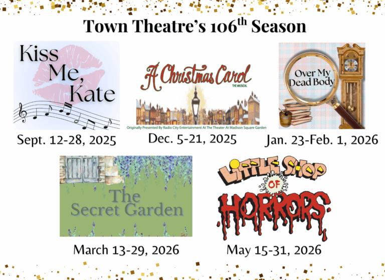 Town’s 106th Season | Town Theatre